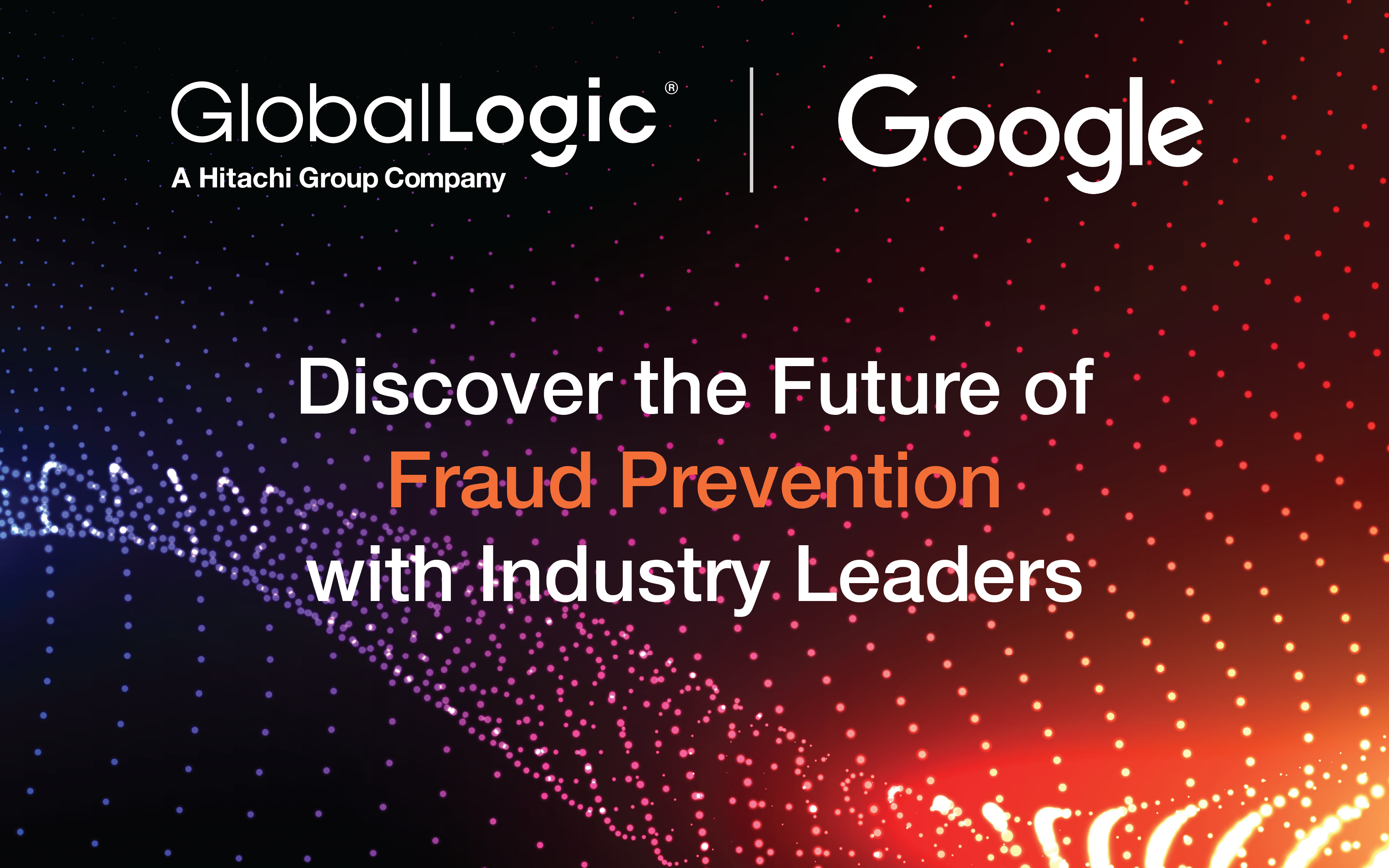 Discover the Future of Fraud Prevention with Industry Leaders - GlobalLogic
